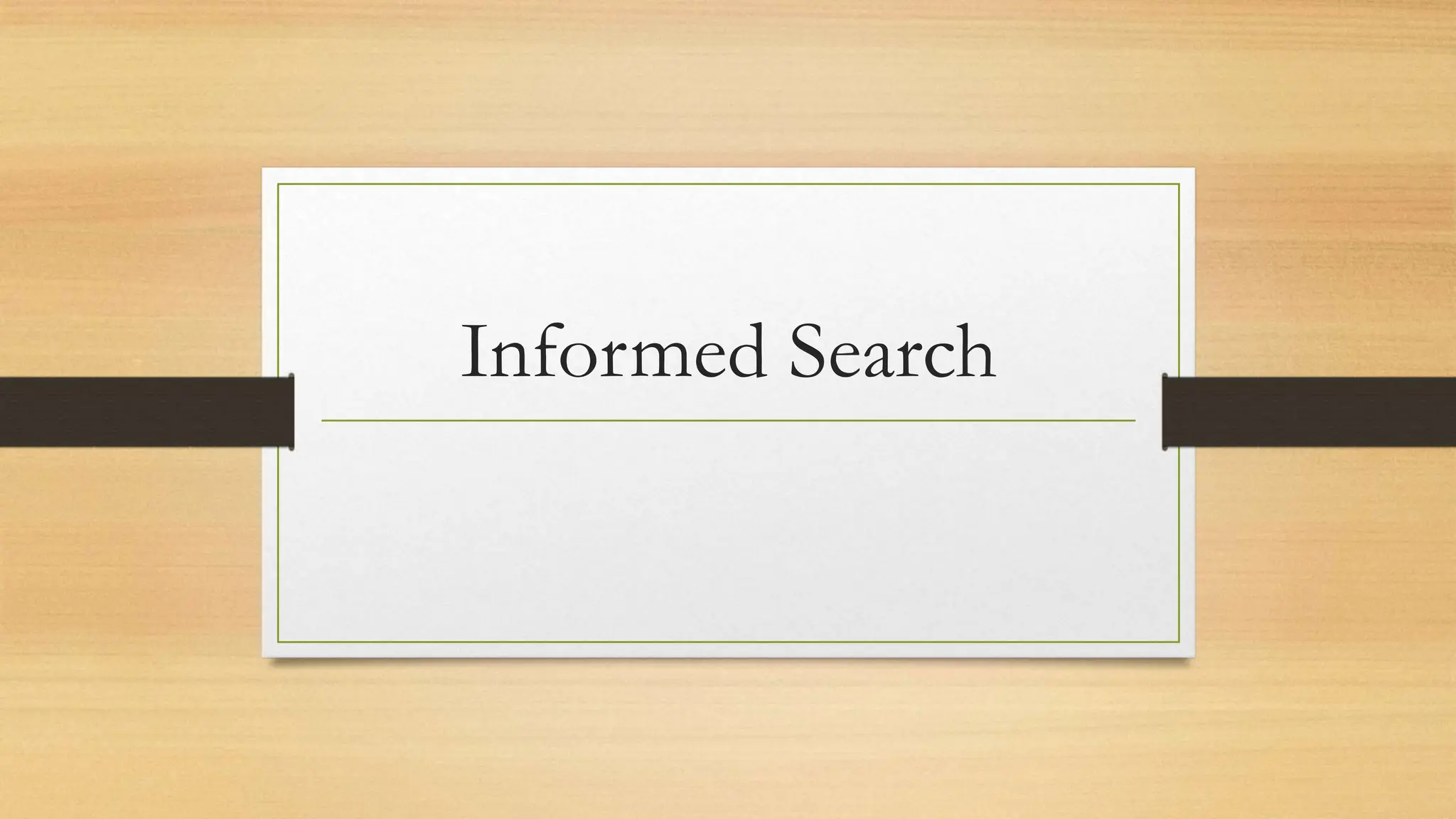 Informed Search by the artificial intelligence | PPT