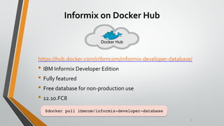 Informix on Docker Hub | PPT