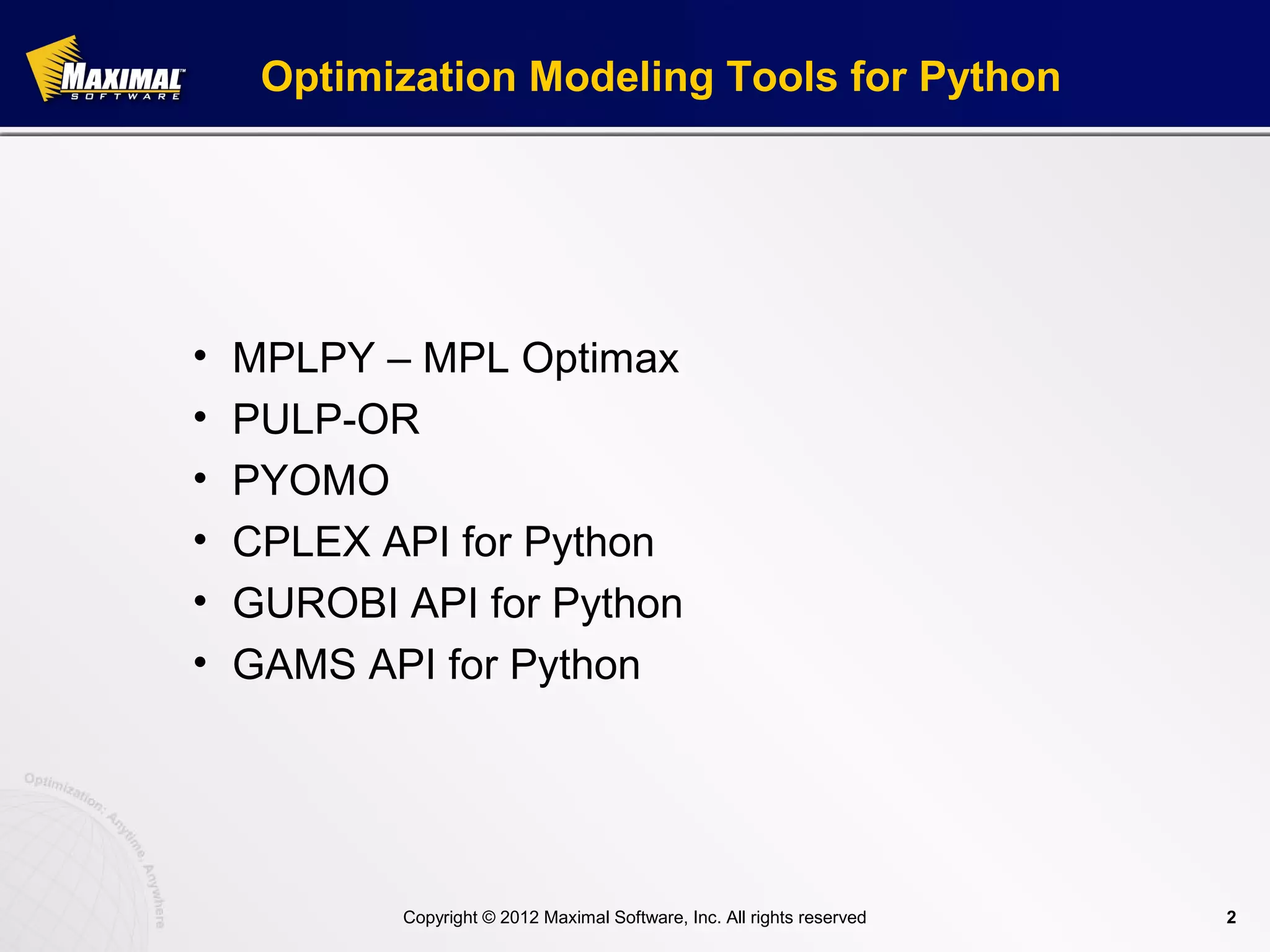 Maximal: Comparison of Optimization Modeling Software for Python - Oct 2012 | PPT