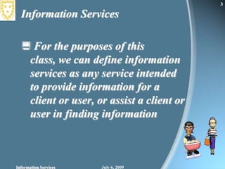 What are Information Services--2007 version | PPTX