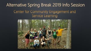 Alternative spring break Info session | PPT