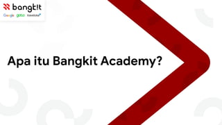 Info Session Bangkit Academy "Empowering Through Bangkit: Unveiling the ...