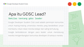 Get to know more about : Google Developer Student Clubs | PPT