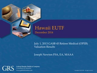 Actuary presentation on Hawaii EUTF and ERS | PDF