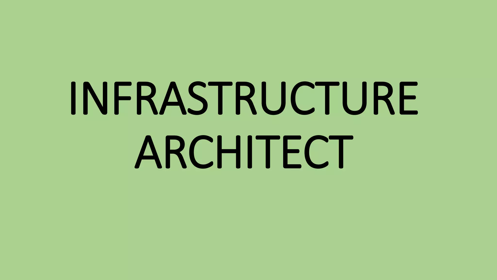 Infrastructure architect | PPT