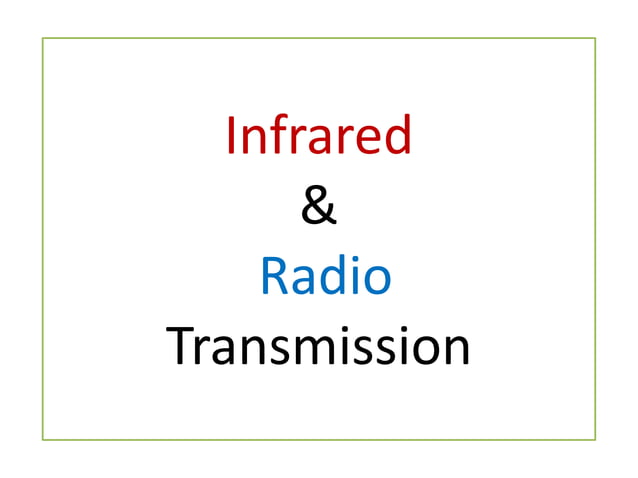 Infrared and radio transmission | PPTX | Science