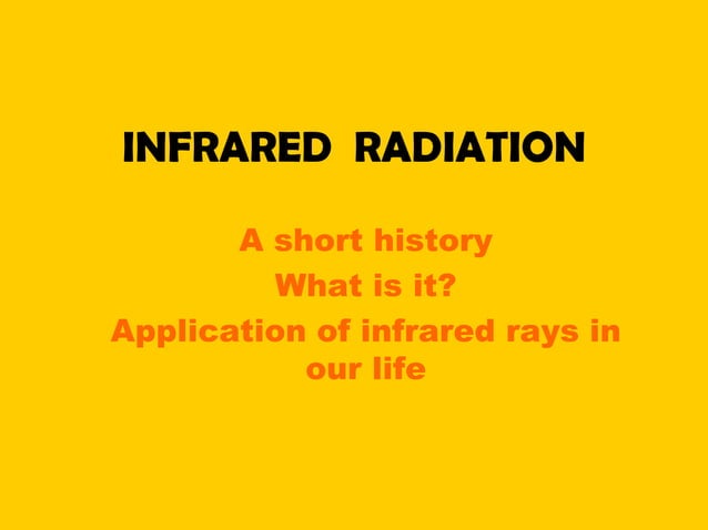 Infrared radiation | PPTX