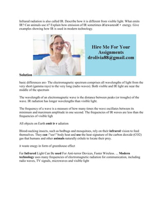 Infrared radiation is also called IR- Describe how it is different fro.docx