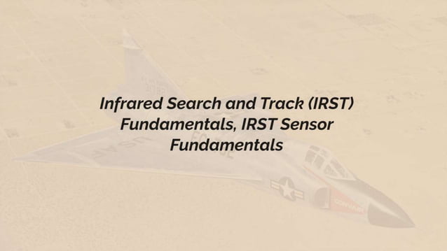 Infrared Search and Track (IRST) Fundamentals, IRST Training For ...