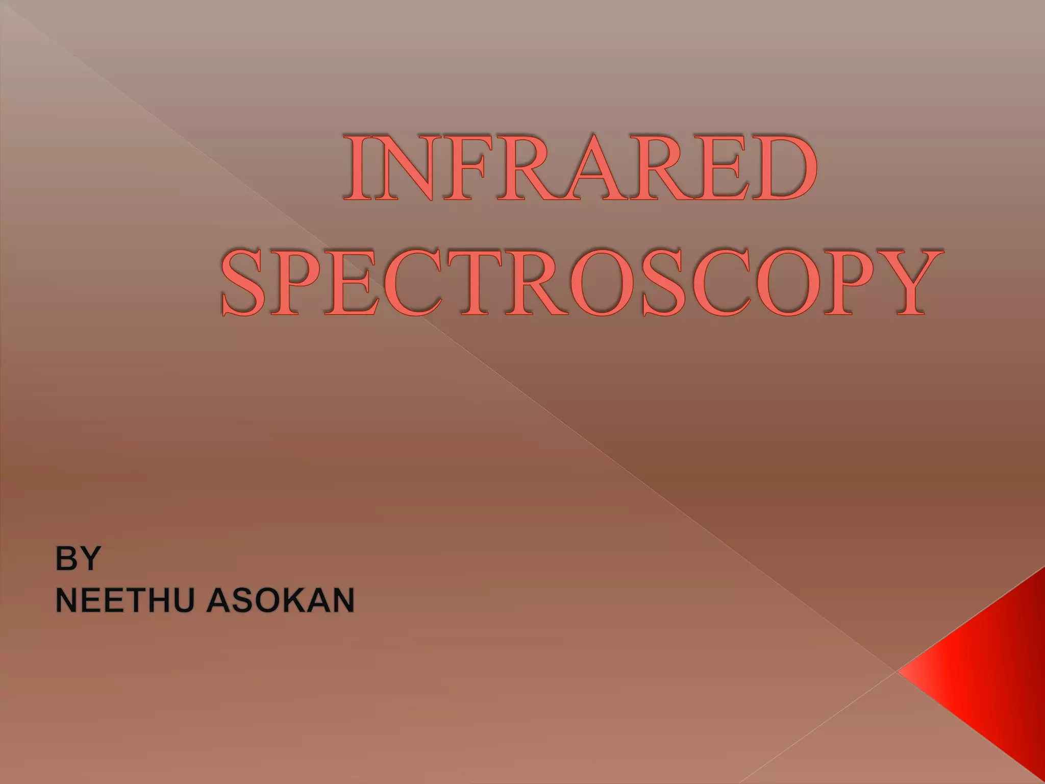 Infrared spectroscopy | PPTX