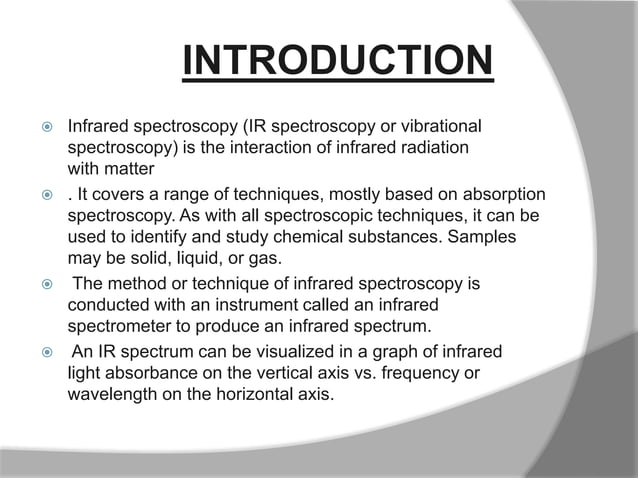 Infrared spectroscopy,basic principle,application ,graphs and application | PPTX