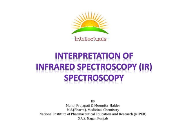 Infrared Spectroscopy (IR) - Overview & Interpretation | PPTX | Chemistry | Science