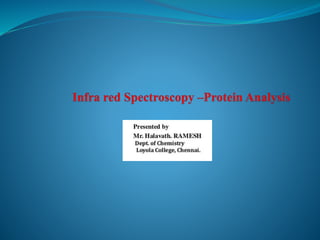 Infra red spectroscopy protein analysis | PPTX