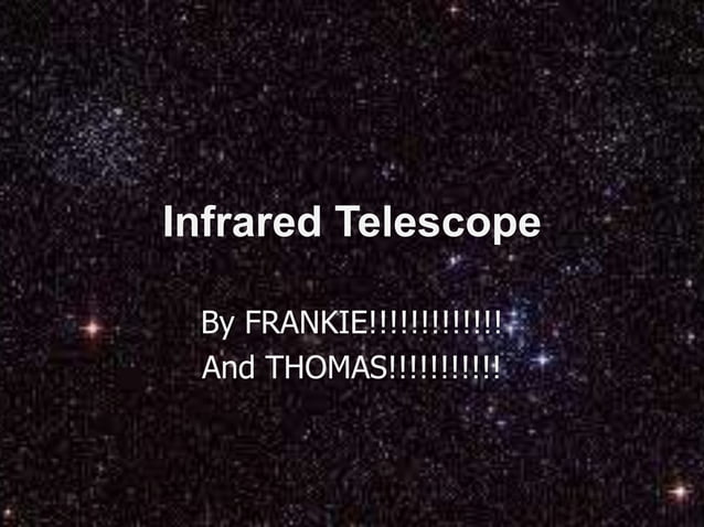 Infrared telescope | PPTX