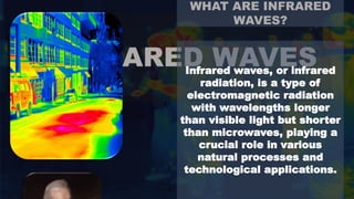 INFRARED WAVES (short presentation about its history, definition, and ...