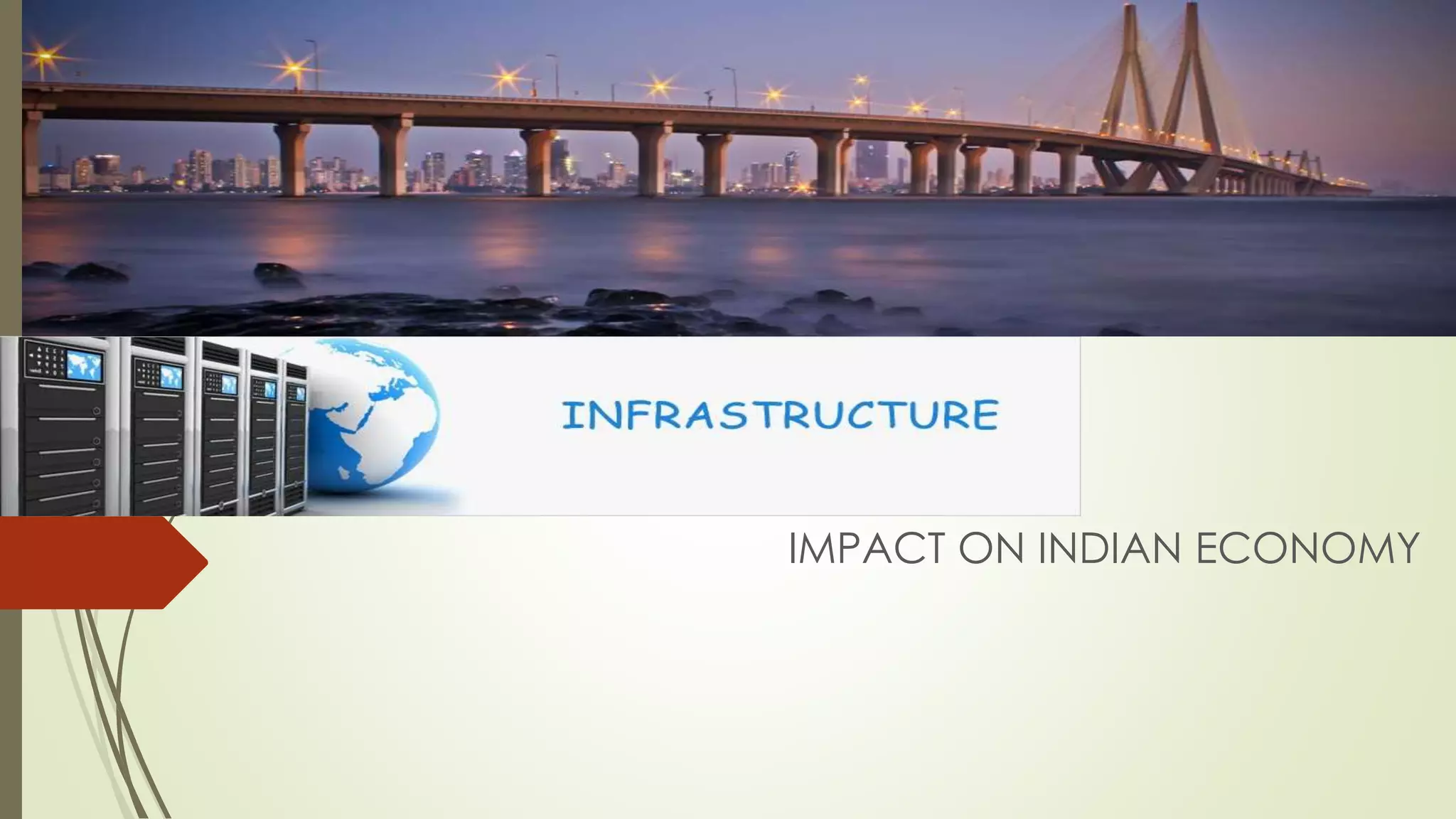 Infrastructure impact on Indian economy | PPTX