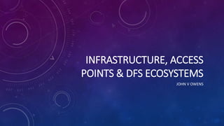Infrastructure, Access Points & the Development of Digital Financial ...