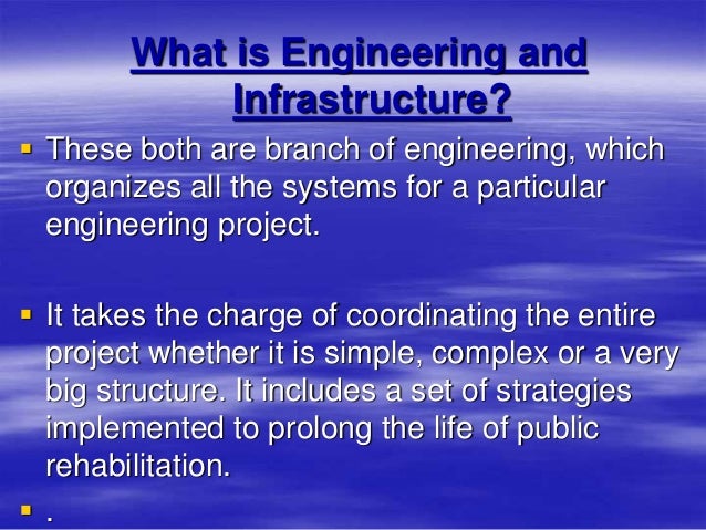 Infrastructure and engineering importance