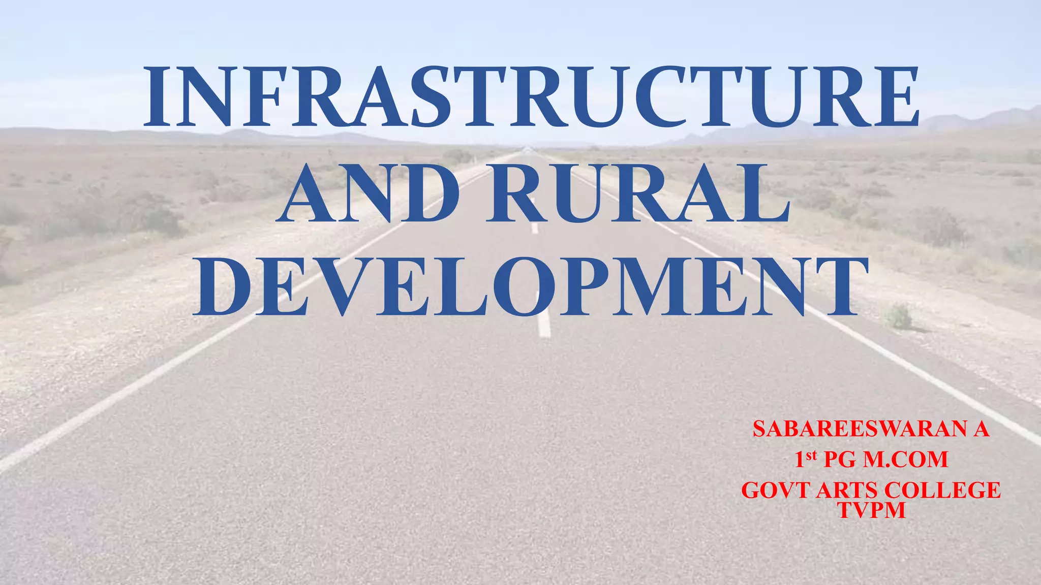 Infrastructure and rural development | PPTX