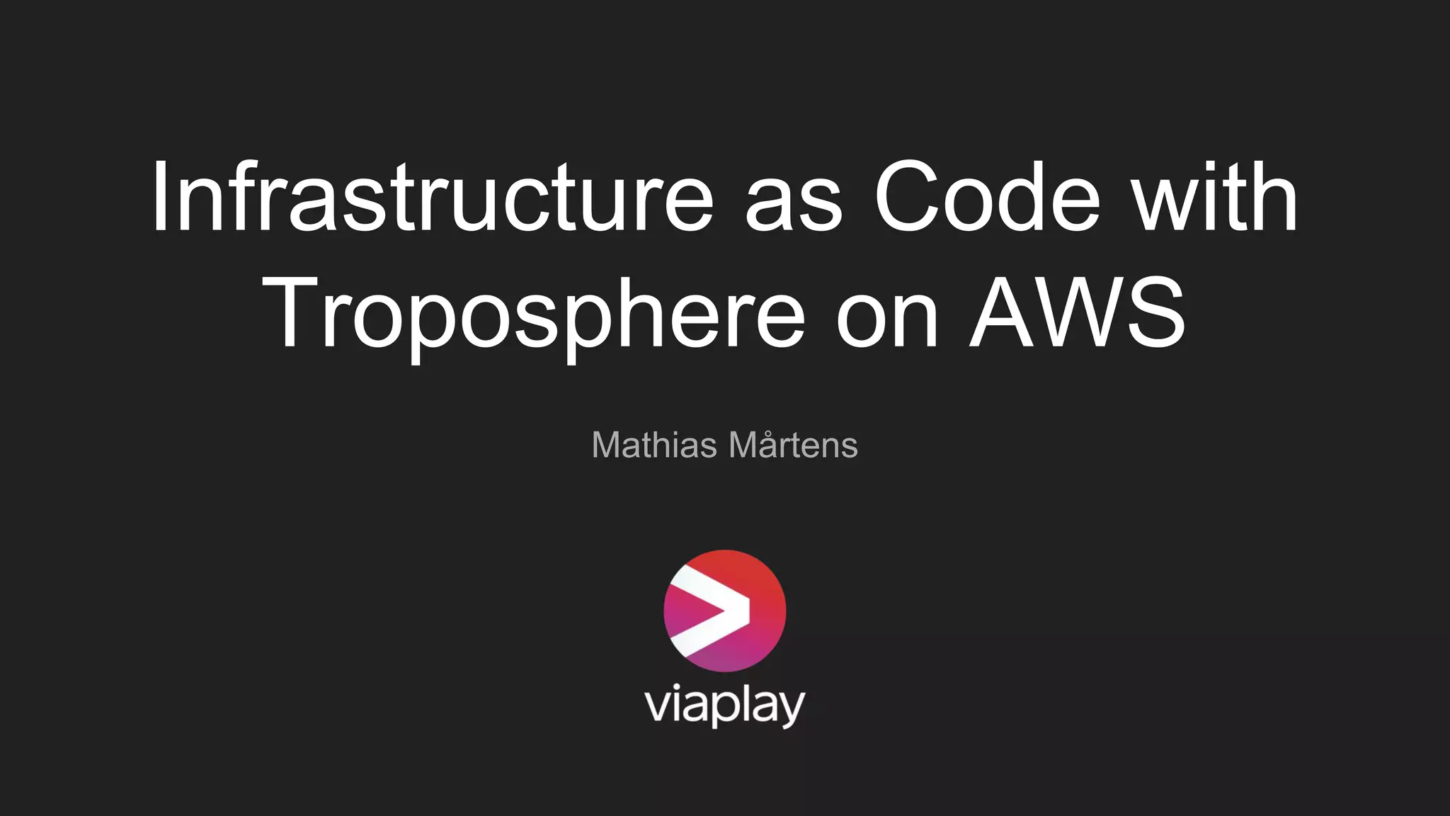 Infrastructure As Code With Troposphere On Aws In 5 Min Ppt Free Download