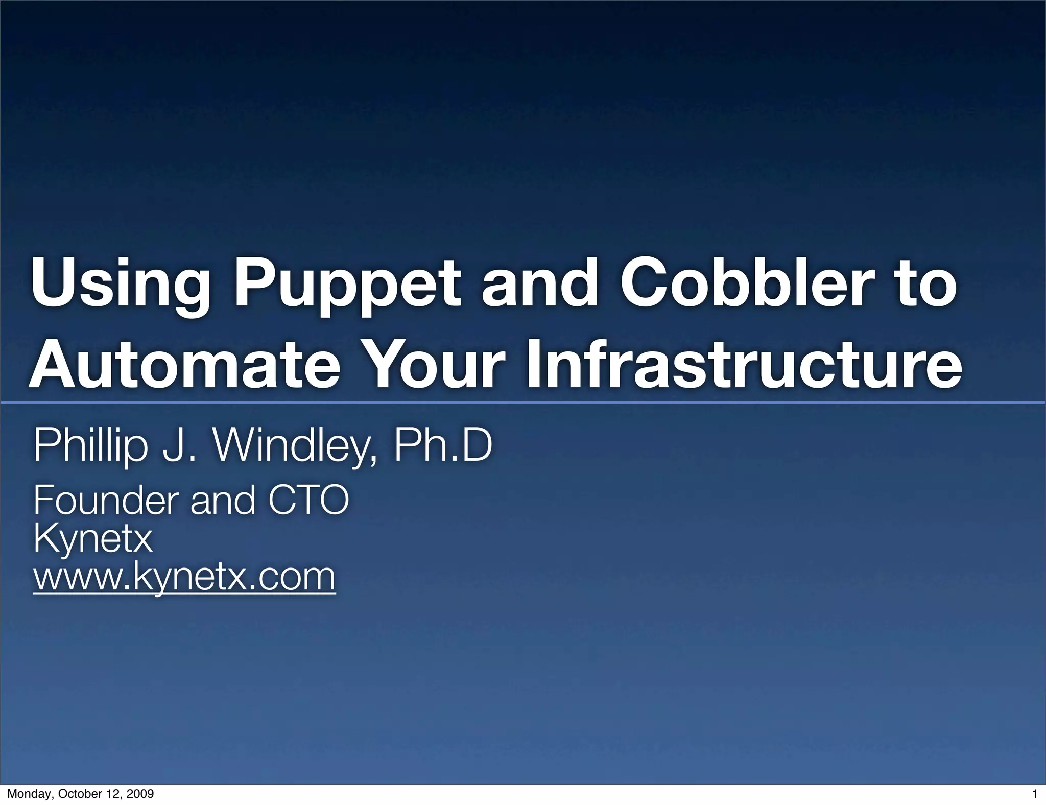 Using Puppet and Cobbler to Automate Your Infrastructure | PDF