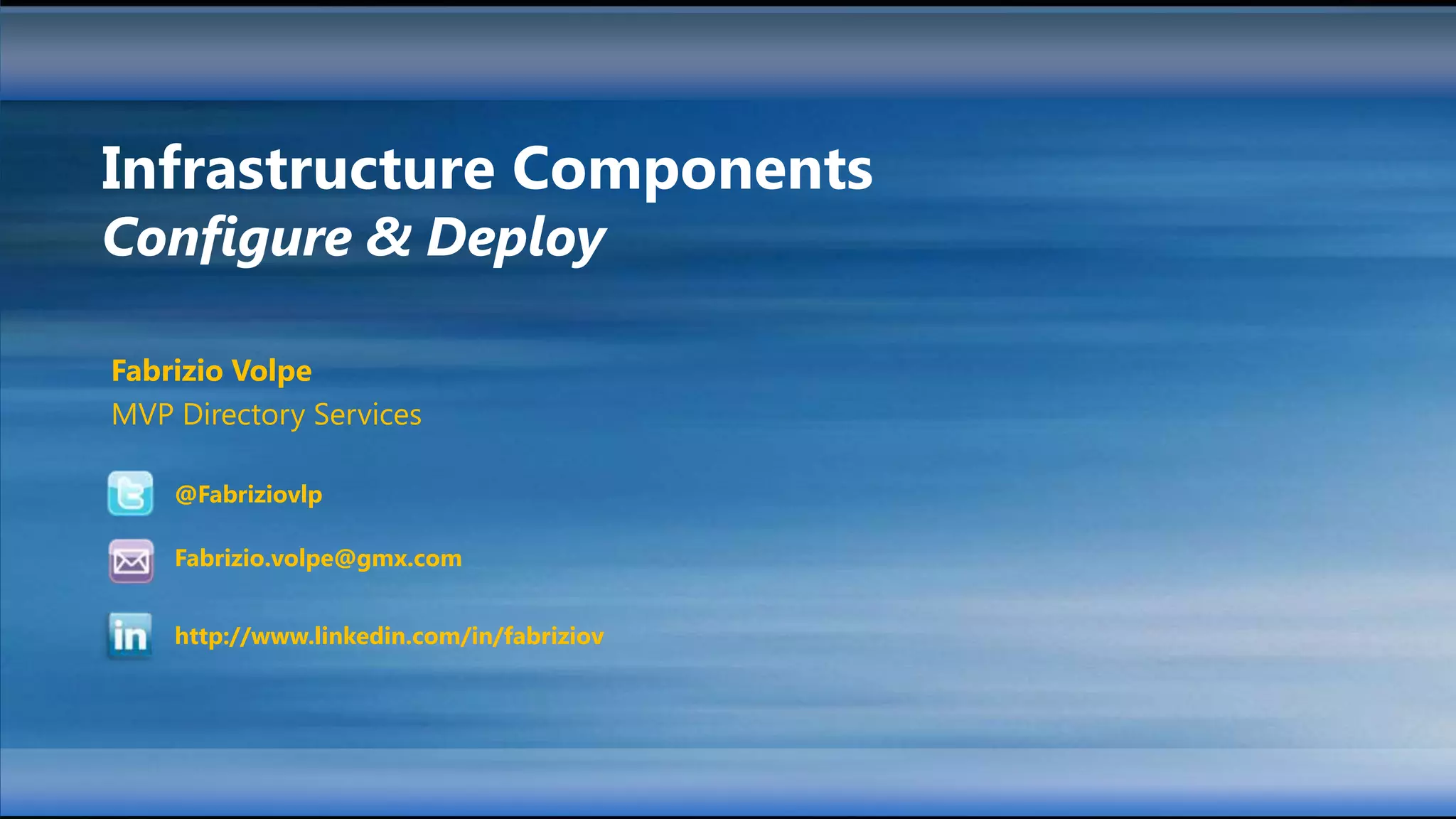Infrastructure components configure and deploy 24 hiapc fabrizio volpe | PPTX | Cloud Computing ...