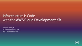 Infrastructure is code with the AWS cloud development kit | PPT