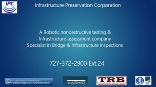 Infrastructure preservation infrastructure and bridge inspection ...