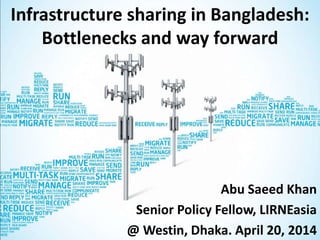 Infrastructure sharing in bangladesh bottlenecks and way forward | PPT