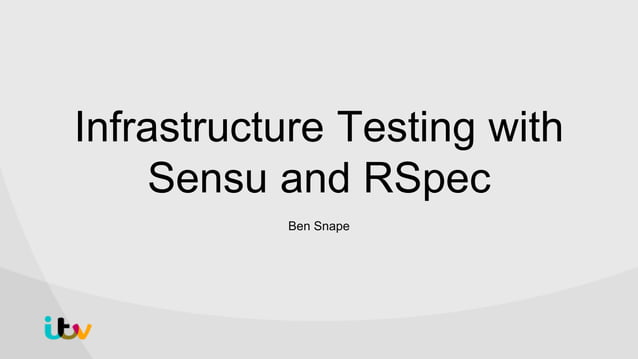 Infrastructure Testing with Sensu and RSpec | PPT