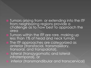 Infratemporal fossa approaches | PPTX