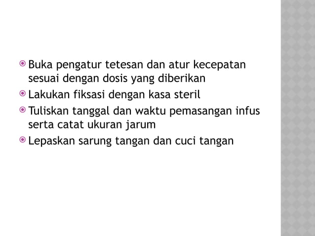Pemasangan IVFD yang benar sesuai dengan sytandar yang di perhatikan | PPTX