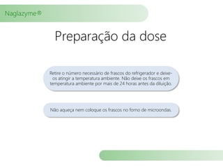 Infusões de galsulfase (naglazyme) | PPTX