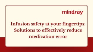 Infusion safety at your fingertips: Solutions to effectively reduce ...