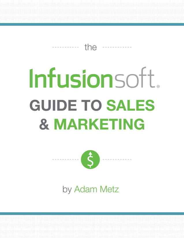Infusionsoft guide to-sales_and_marketing_v2 | PDF