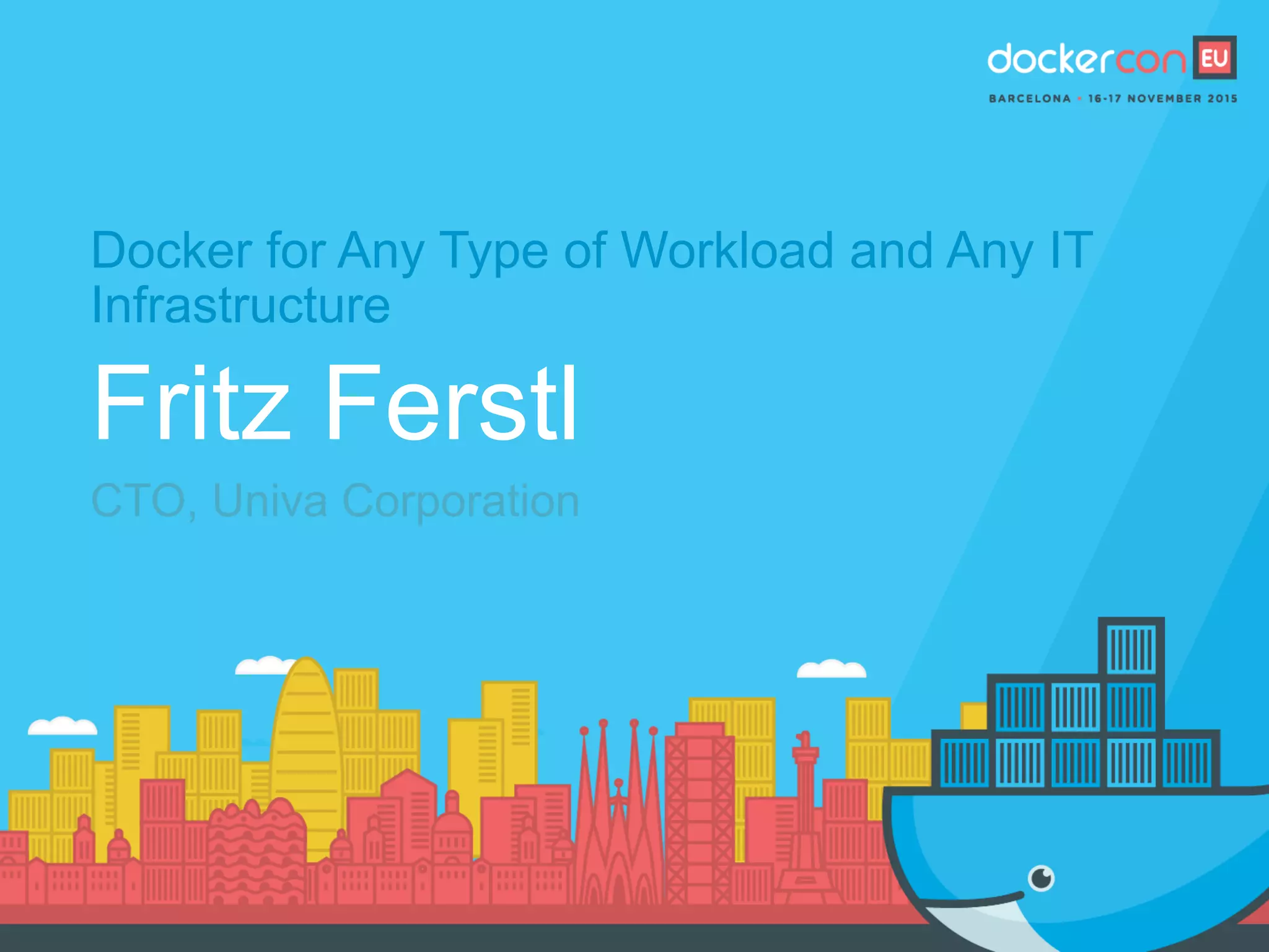 Docker For Any Type Of Workload And Any It Infrastructure Ppt