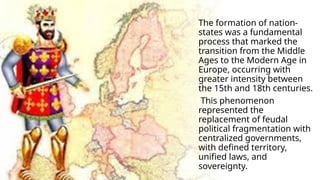 The formation of nation-states was a fundamental process | PPTX