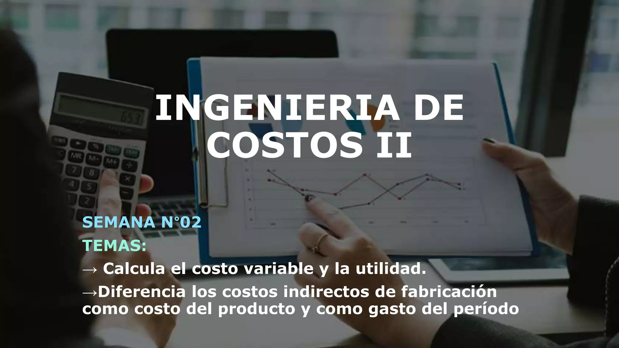 INGENIERIA DE COSTOS II - 02 | PPTX