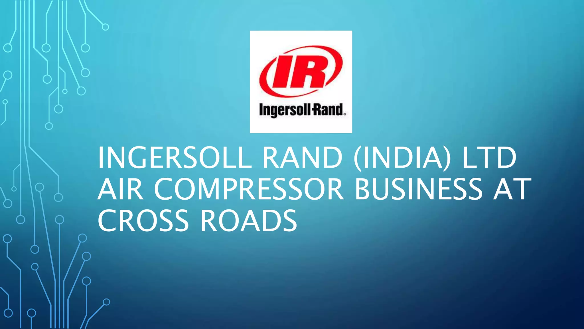 Ingersoll rand air compressor_india | PPTX