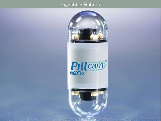 Ingestible robots | PPT