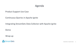 Ingesting streaming data for analysis in apache ignite (stream sets ...