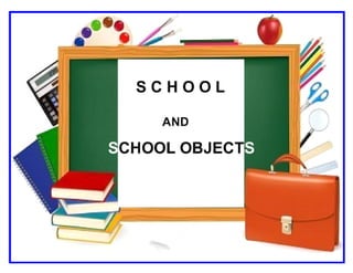 School and school objects | PPT