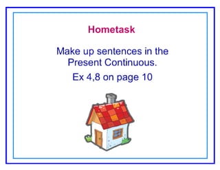 Present Continuous and its usage in situations | PPT