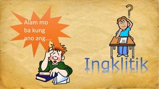Ingklitik | PPTX