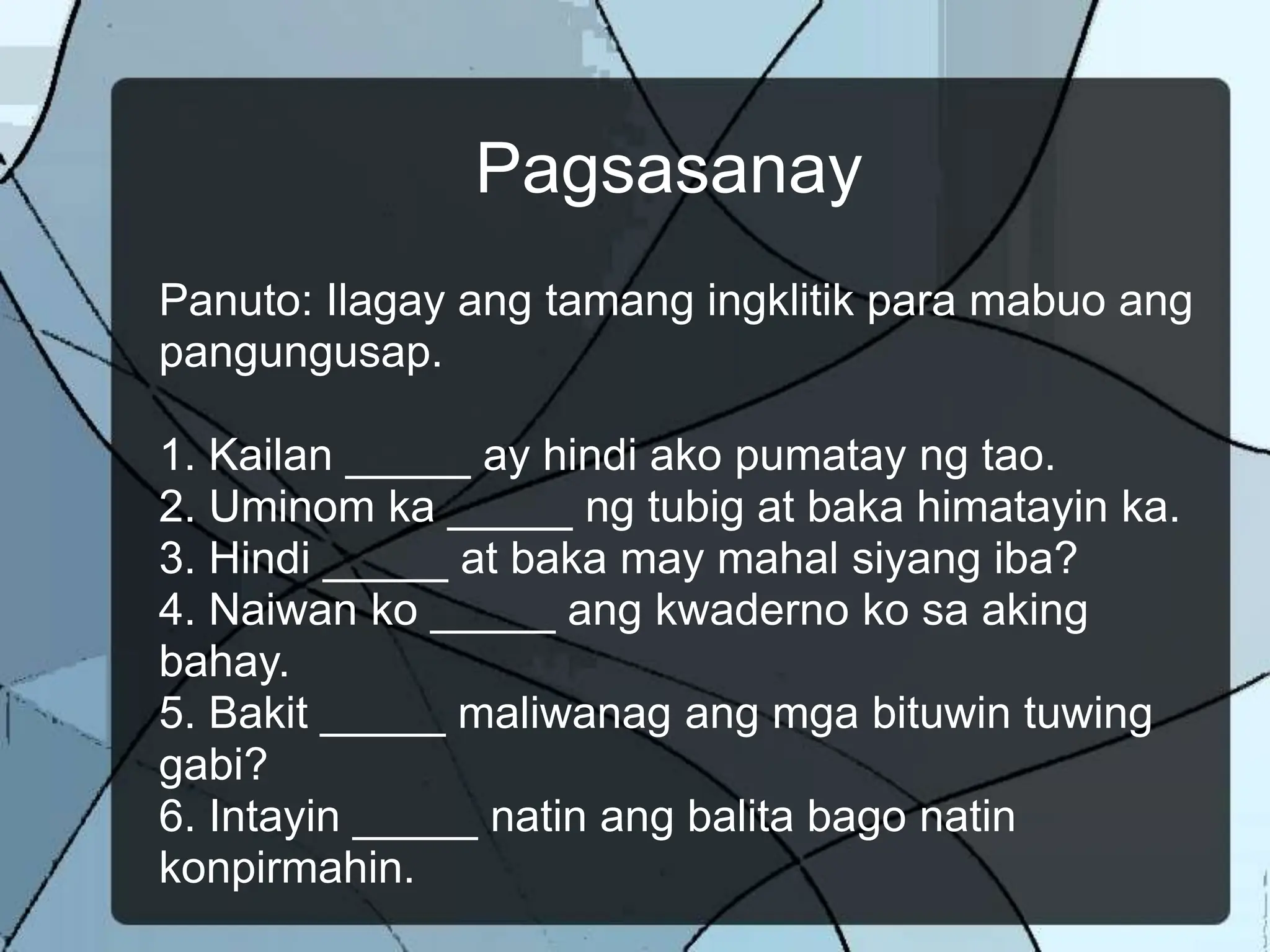 Baitang 7 - Ang Ingklitik (Yata, Man, Muna, Kaya) | PPT