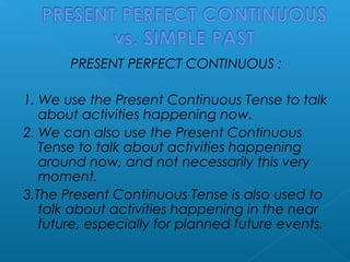 Present Perfect Continuous Vs. Simple Past | PPT
