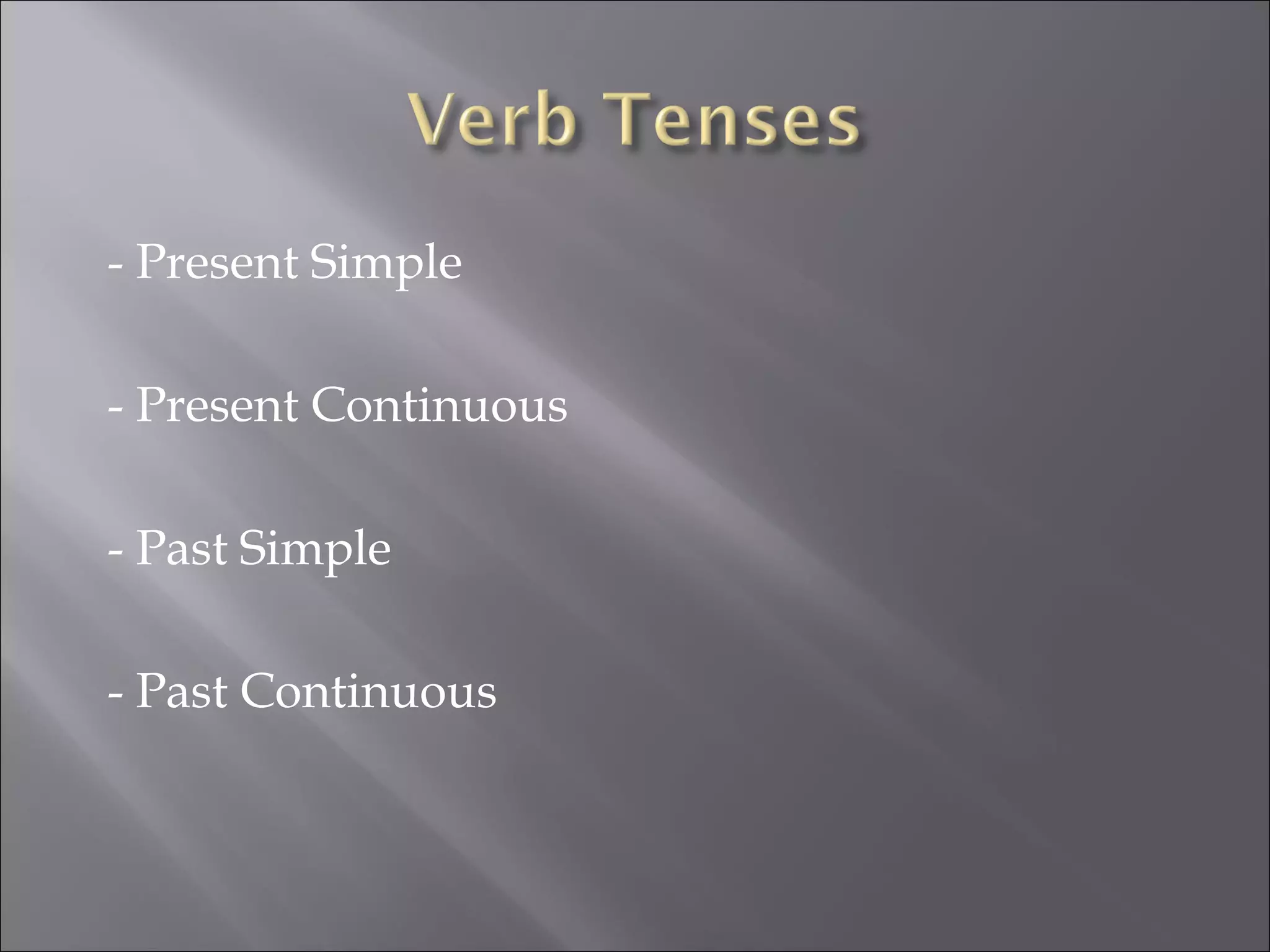 Verb Tenses | PPT