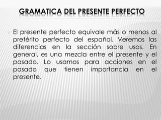 GRAMÁTICA DEL PRESENTE PERFECTO | PPTX