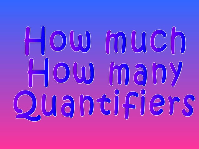 How Much.How Many.Quantifiers | PPT
