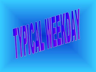 Typical Weekday 3°C | PPT